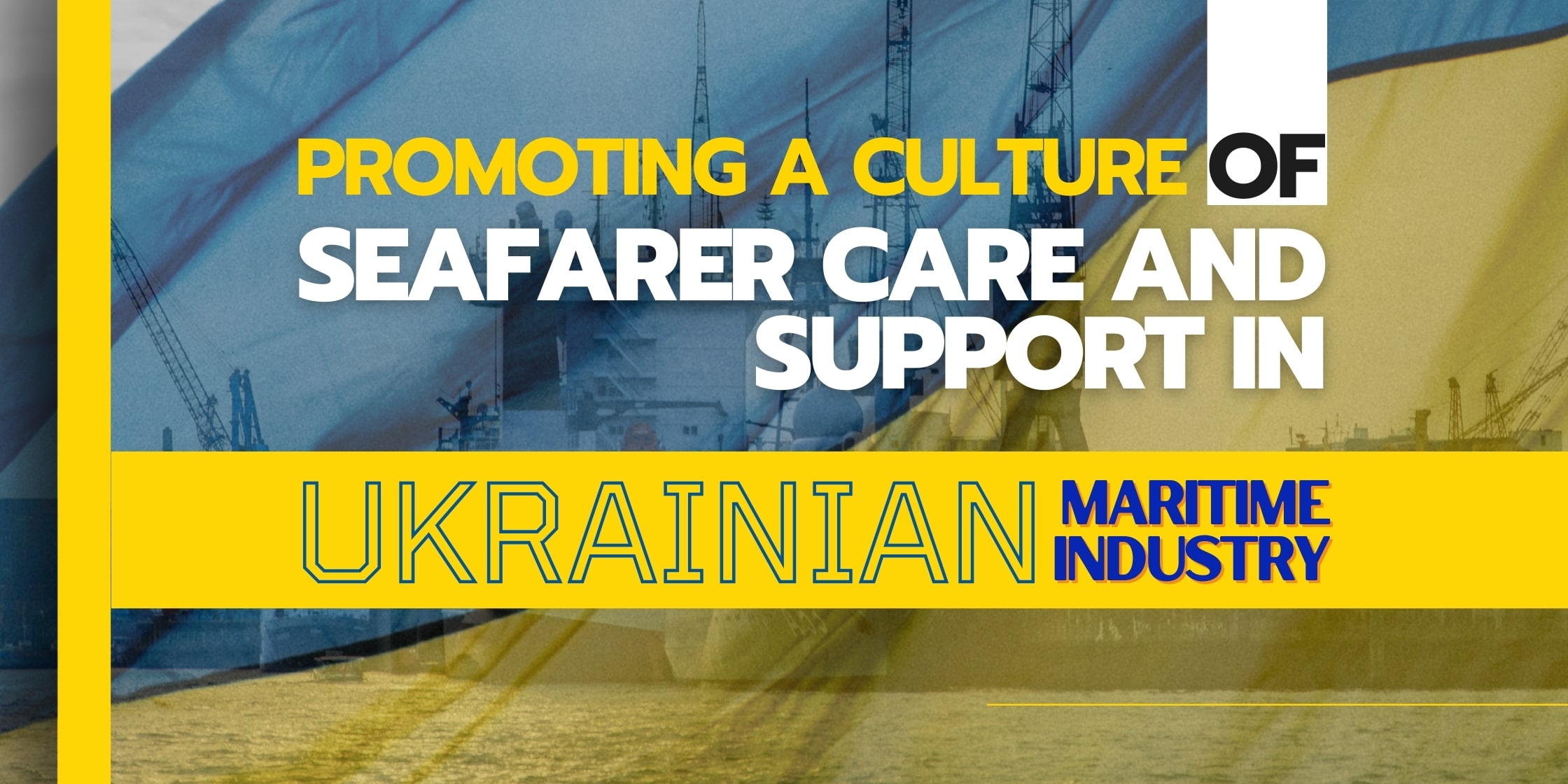Promoting A Culture Of Seafarer Care And Support In The Ukrainian ...
