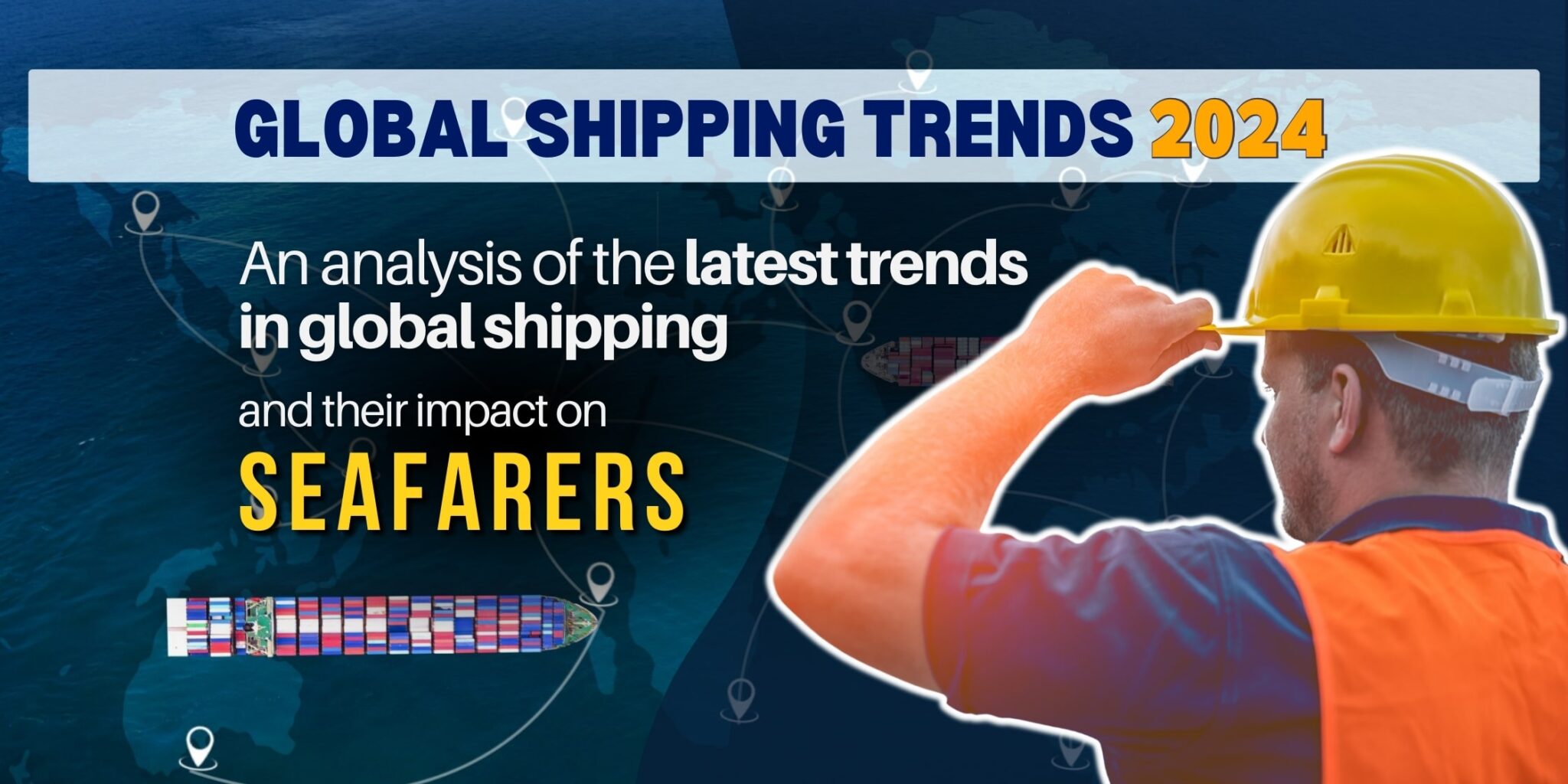 Global Shipping Trends 2024: An analysis of the latest trends in global ...
