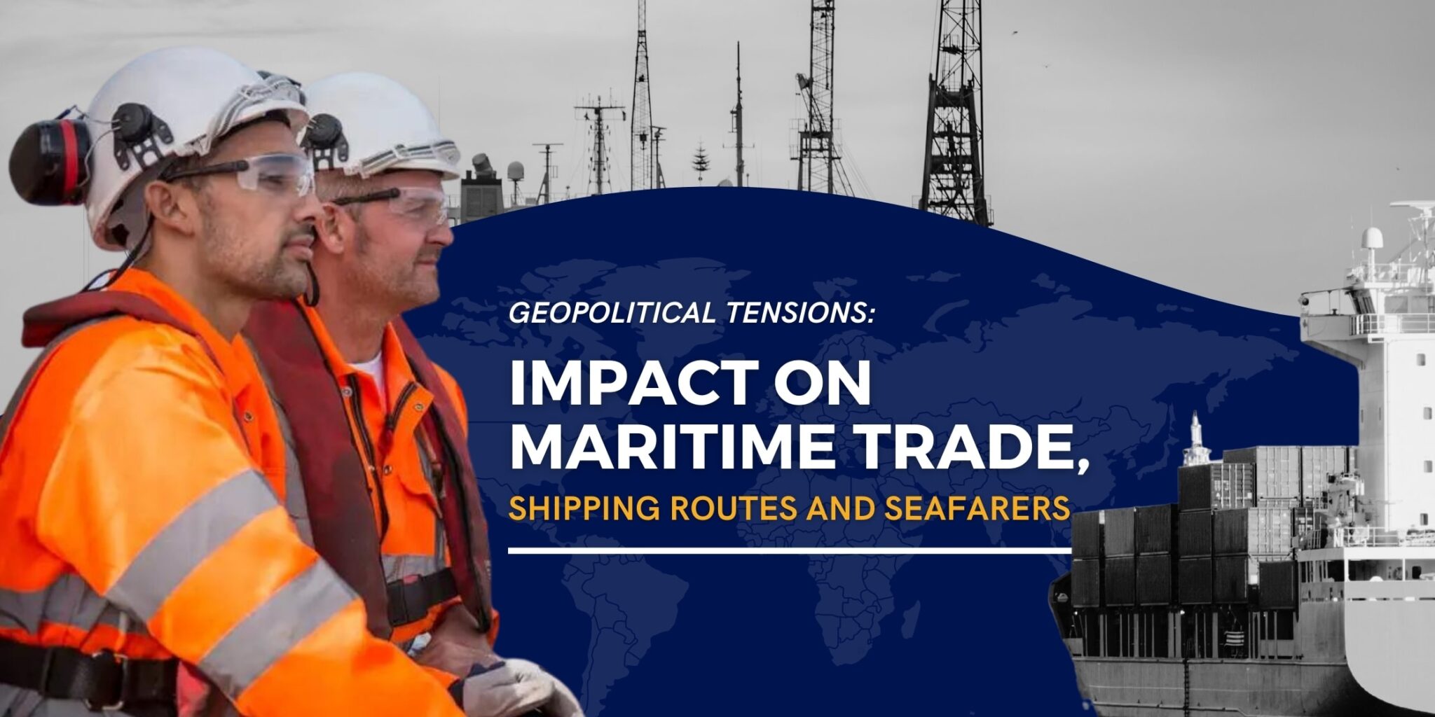 Geopolitical Tensions: Impact on Maritime Trade, Shipping Routes and ...